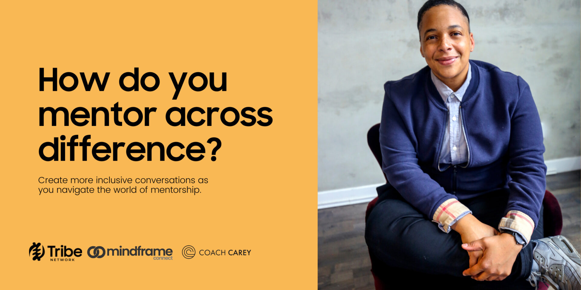 MindFrame Connect and Tribe Network Presents: Inclusive Mentorship ...